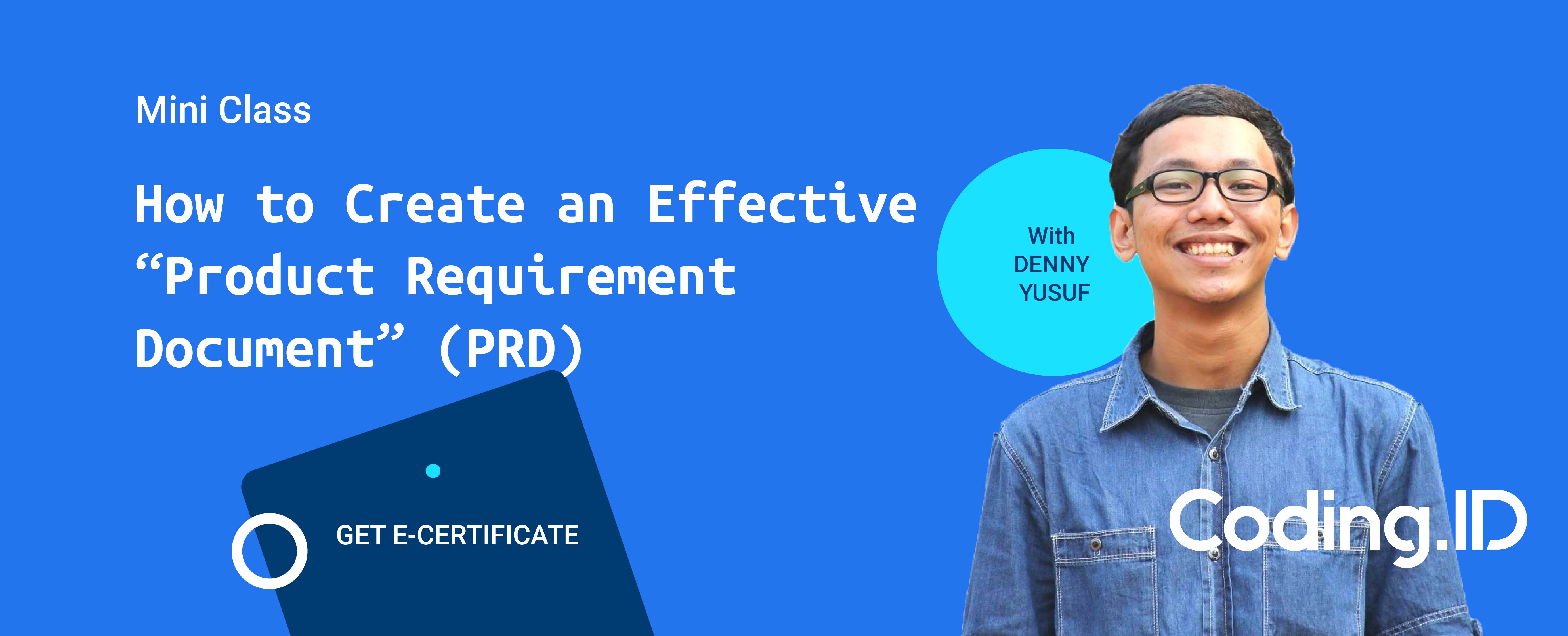 How to Create an Effective "Product Requirement Document" (PRD) - Denny